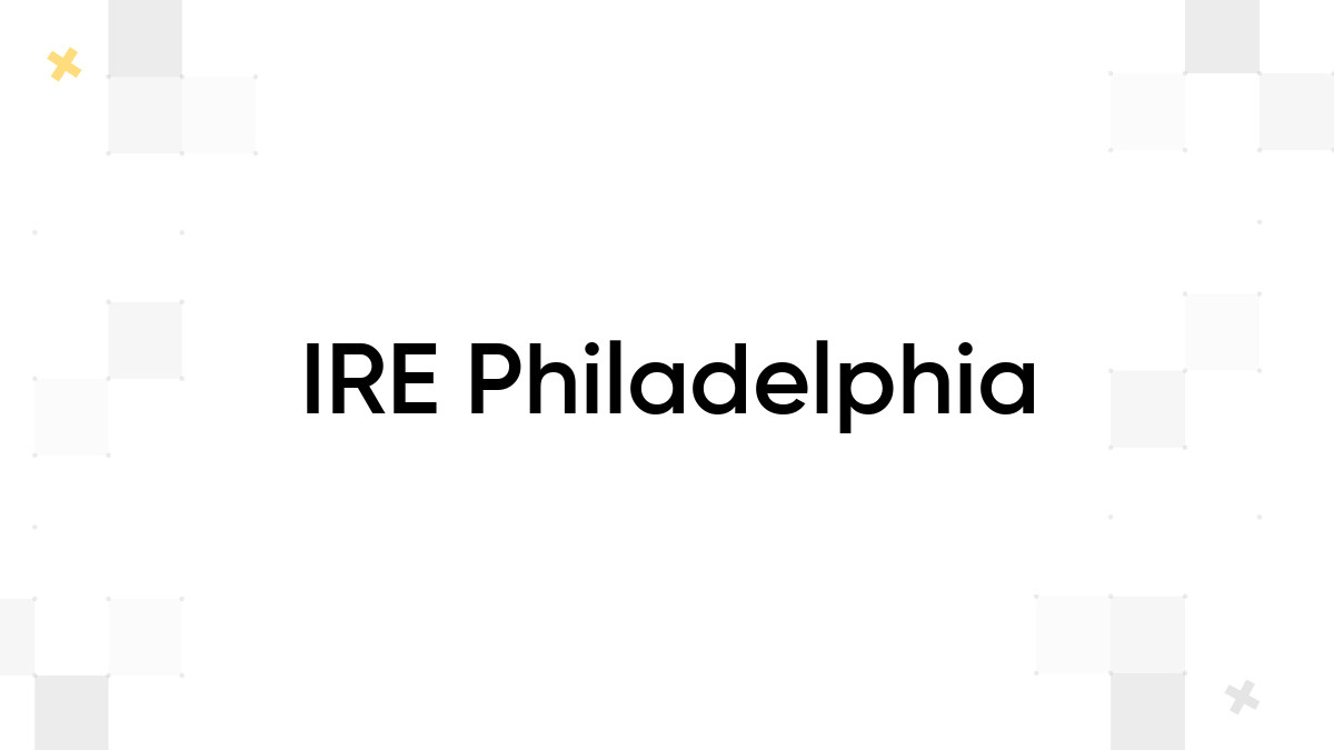 IRE Philadelphia | Kommunity