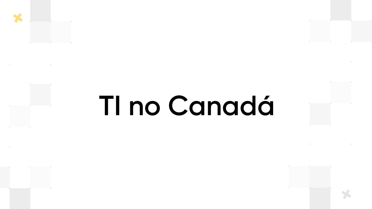 TI no Canadá | Kommunity